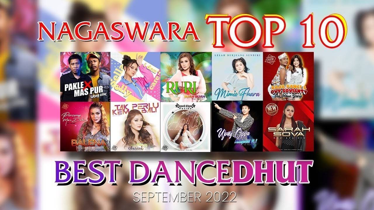 Chart Dangdut Terbaik September 2022 - NAGASWARA TOP 10 DanceDhut (MV Full) | Vidio