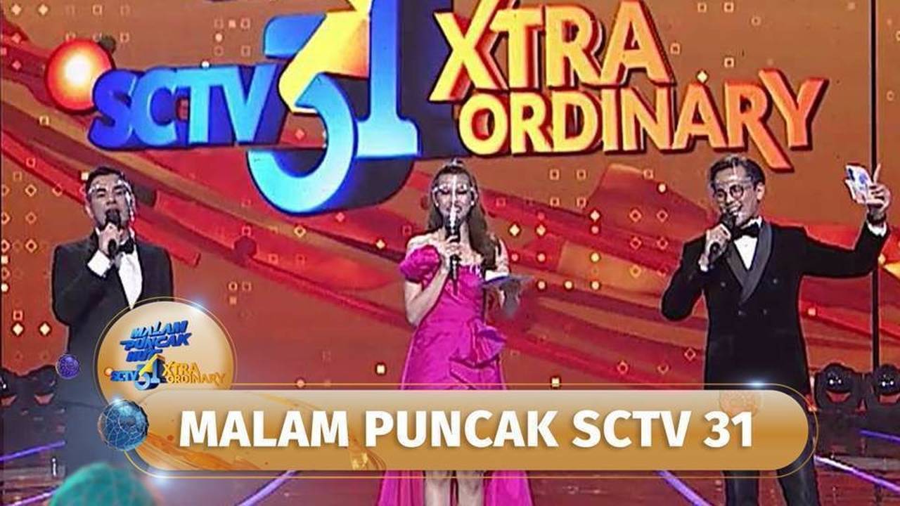 Malam Puncak HUT SCTV 31 XtraOrdinary