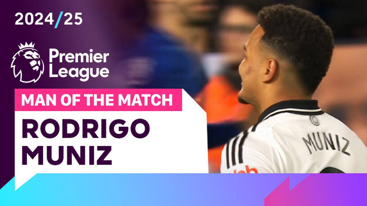 Man of the Match: Rodrigo Muniz | Chelsea vs Fulham | Premier League ...