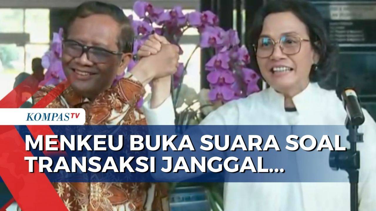 Menkeu Sri Mulyani Minta PPATK Buka Detail Rincian 'Transaksi Janggal' ke Publik - Kompas TV | Vidio
