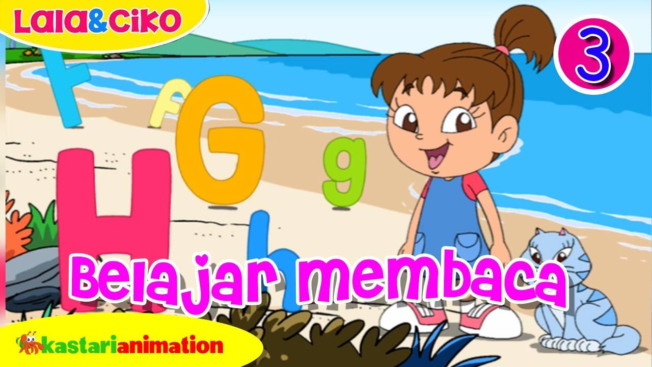 Belajar Bersama Lala Dan Ciko - Belajar Membaca bersama Lala dan Ciko ...