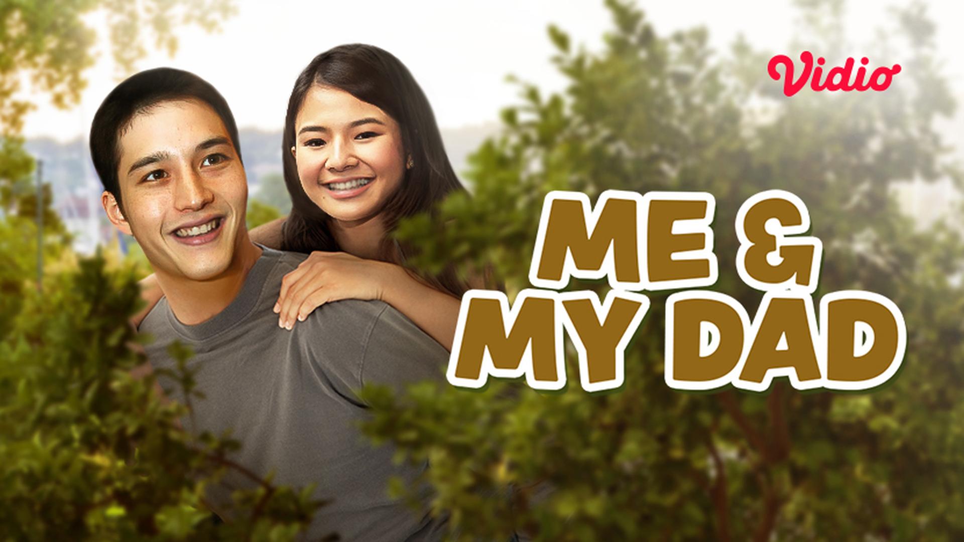 Streaming Me & My Dad | Vidio