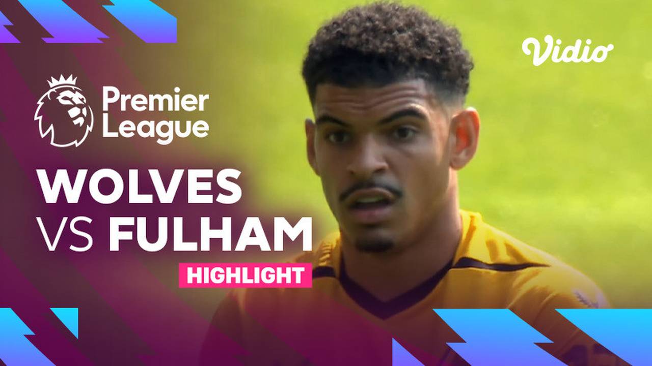 Highlights - Wolves vs Fulham | Premier League 22/23 | Vidio