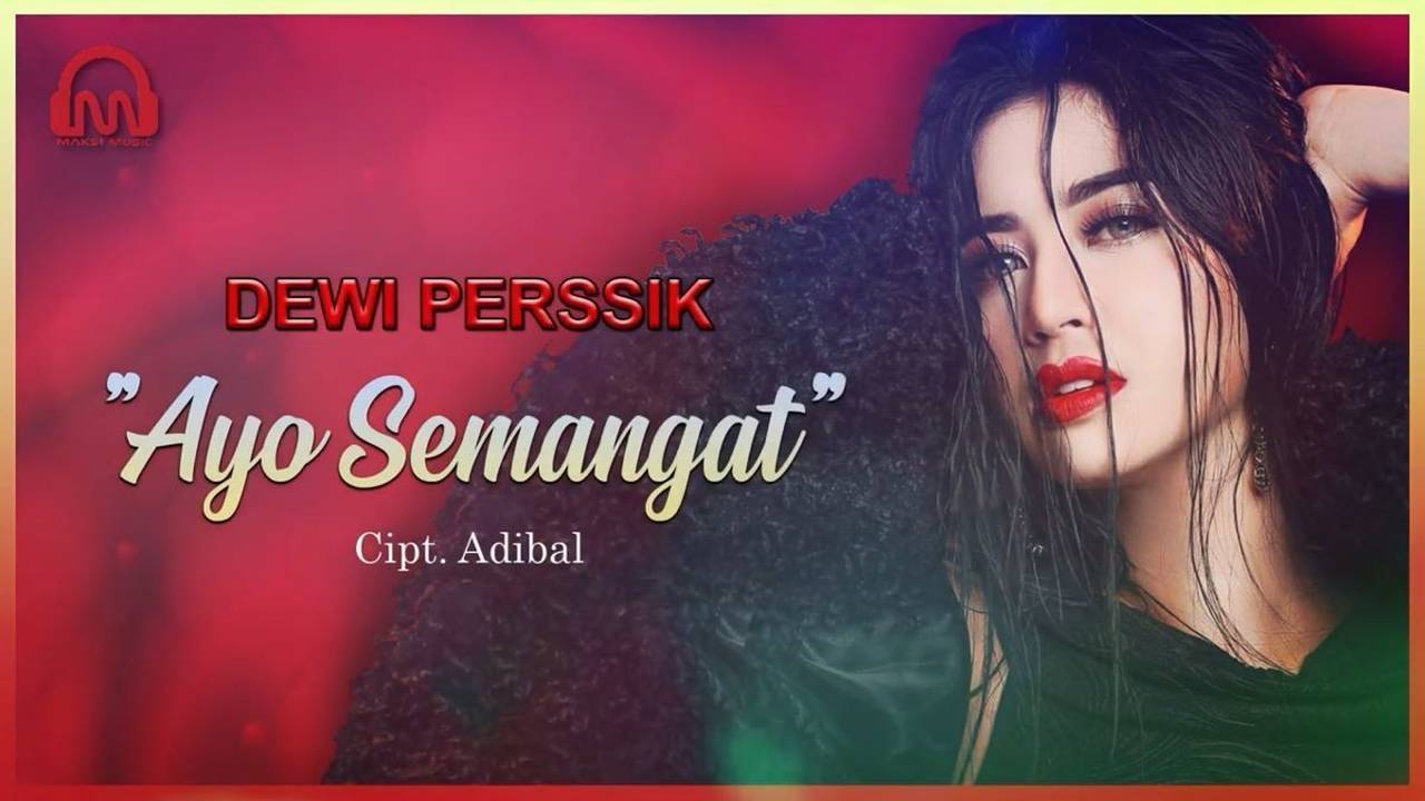 Dewi Perssik - Ayo Semangat Official Video Clip