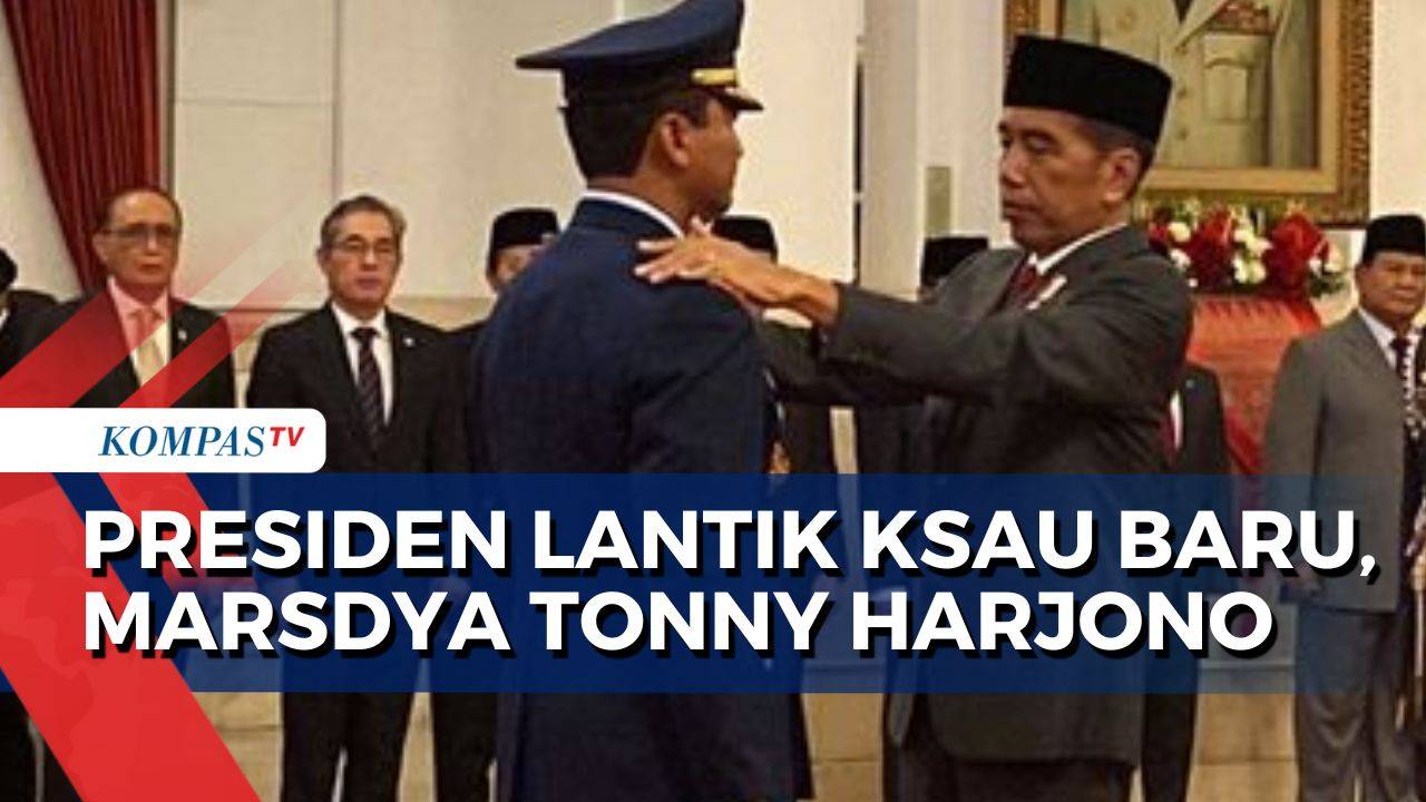 Presiden Jokowi Lantik KSAU Baru, Marsdya Tonny Harjono - Kompas TV