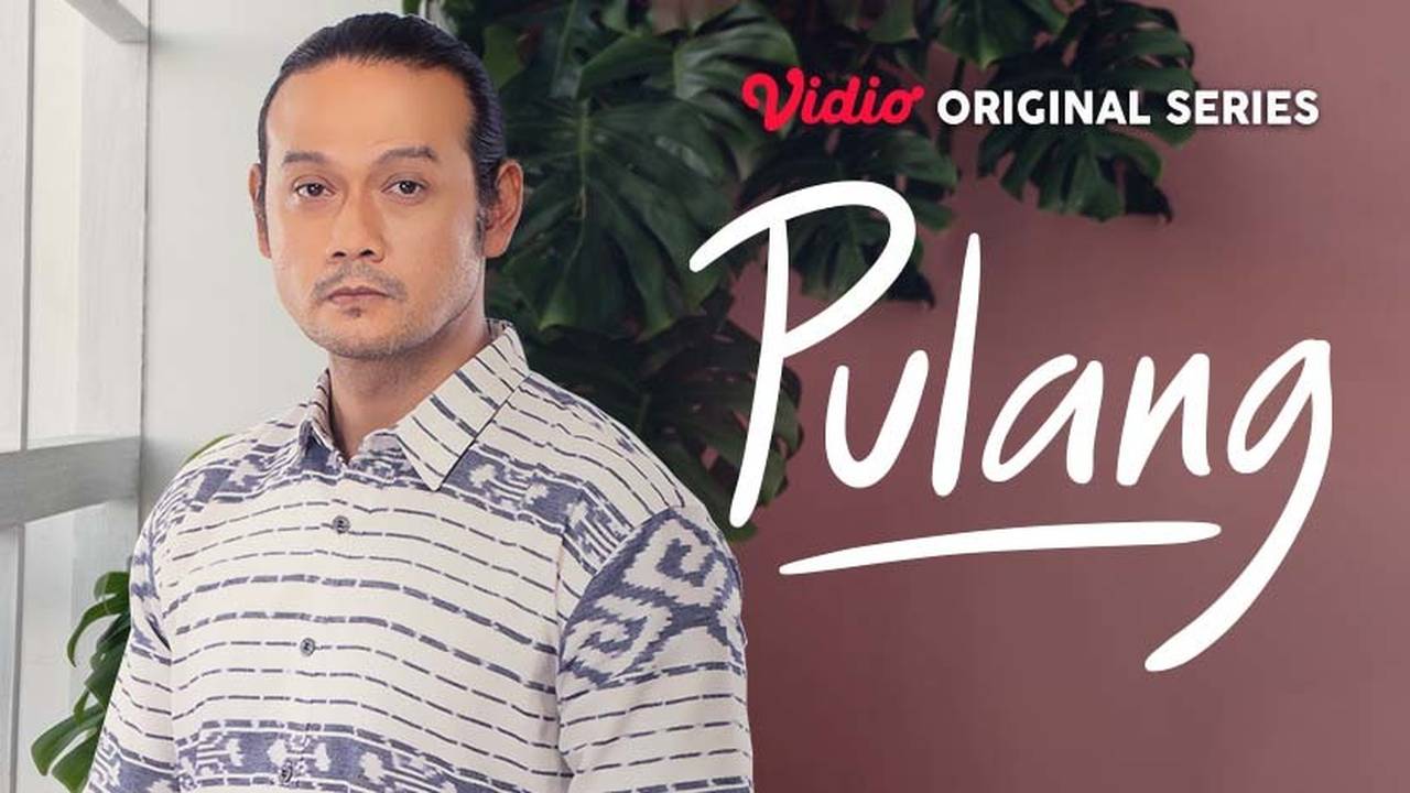 Nonton Pulang (2022) Vidio Original Series | Vidio