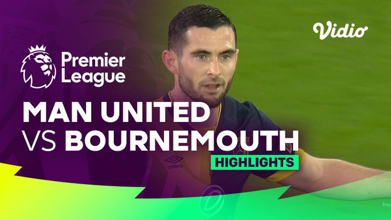 Man United vs Bournemouth - Highlights | Premier League 23/24 | Vidio