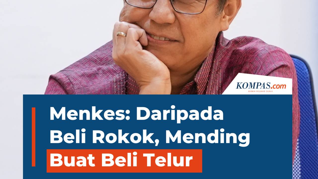 Menkes: Daripada Beli Rokok, Mending Buat Beli Telur - Kompascom | Vidio