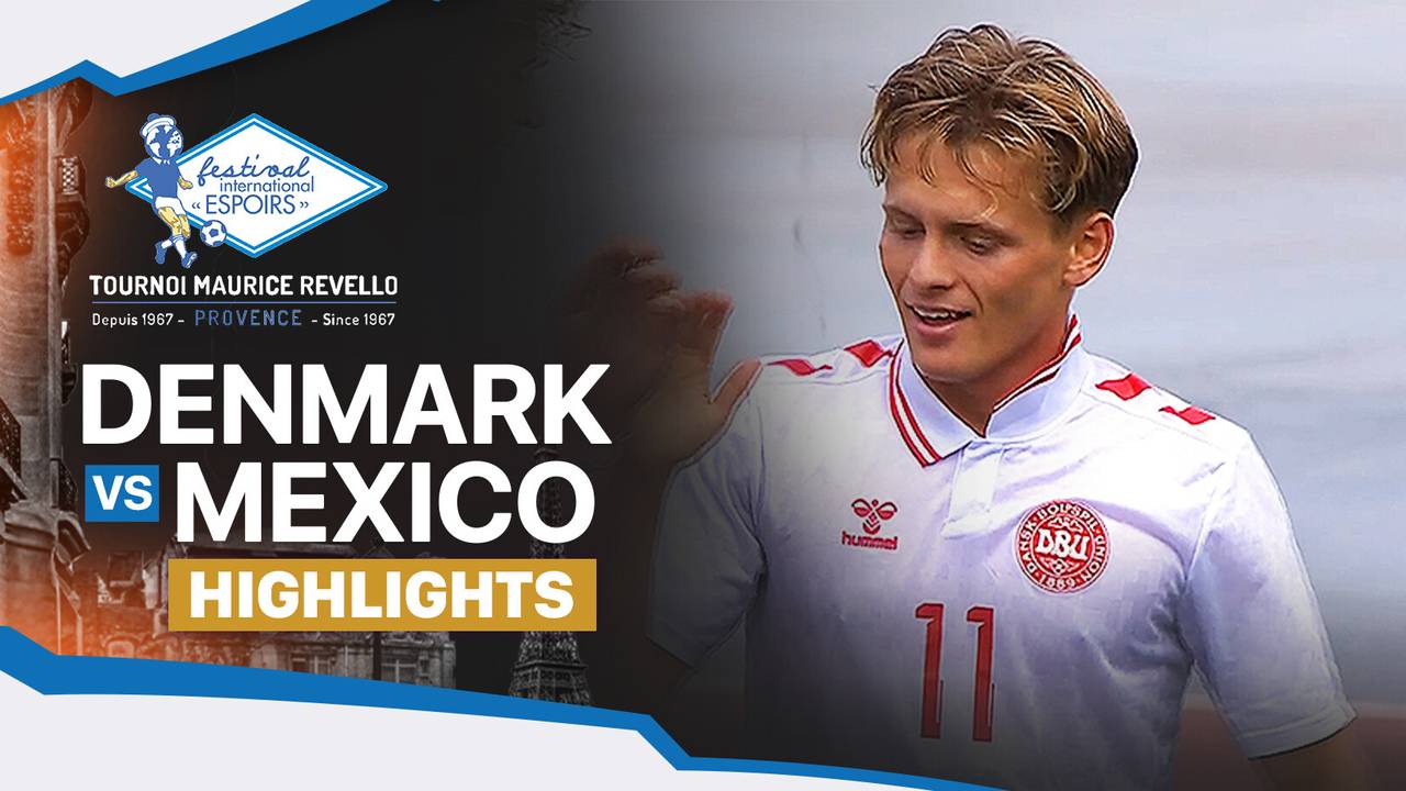 3rd Place: Denmark vs Mexico - Highlights | Maurice Revello Tournament 2025