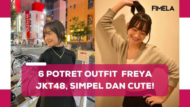 6 Potret Outfit Kasual Freya JKT48, Simpel dan Cute! | Enamplus