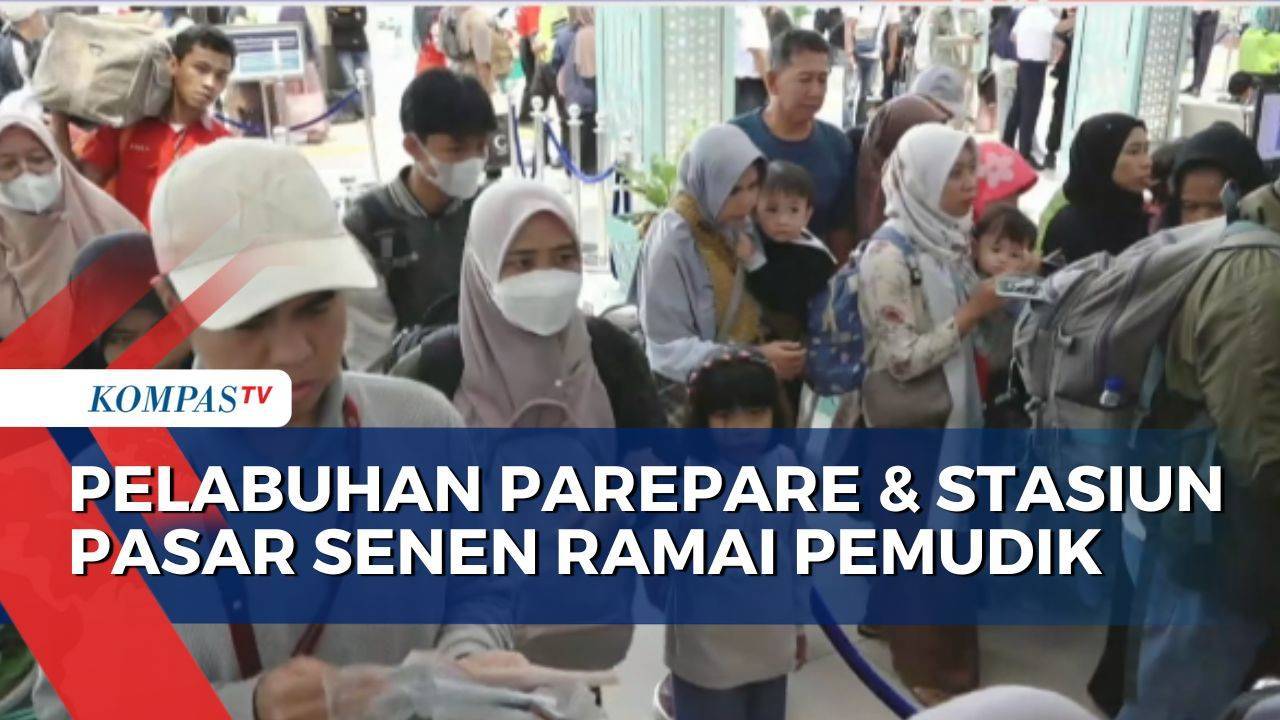 Pemudik Padati Stasiun Pasar Senen dan Pelabuhan Parepare, Tren Mudik Lebih Awal Meningkat ...