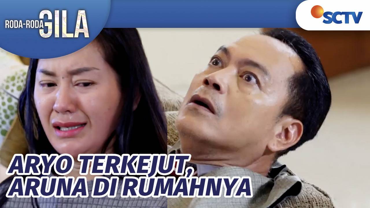 Roda Roda Gila - Aryo Gak Menyangka Akan Bertemu Aruna di Rumahnya ...