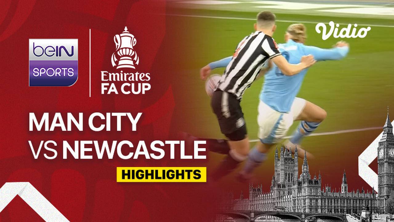 Manchester City Vs Newcastle Highlights Fa Cup 2023 24 Vidio