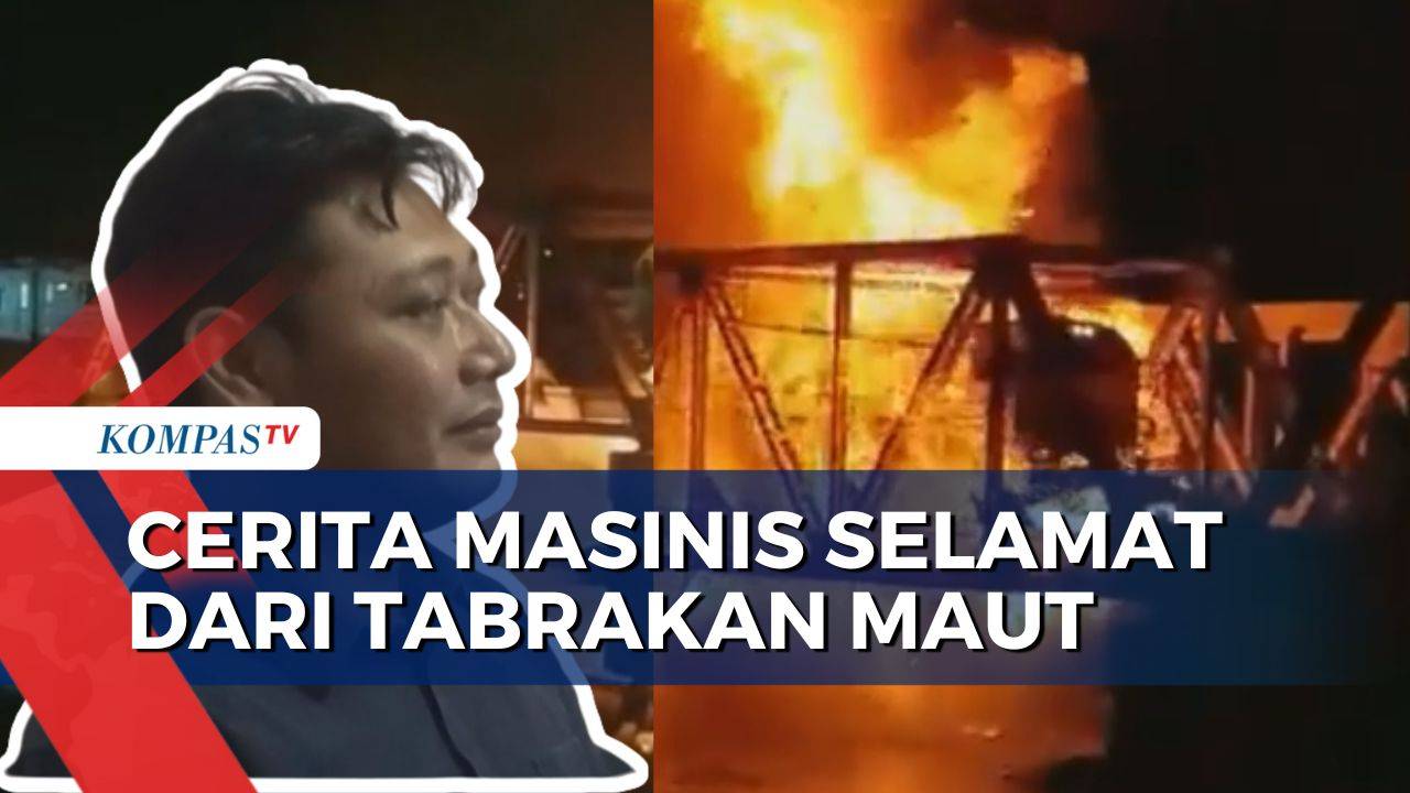 Kesaksian Masinis KA Brantas Saat Selamatkan Diri dan Penumpang Dari Tabrakan Maut - Kompas TV ...
