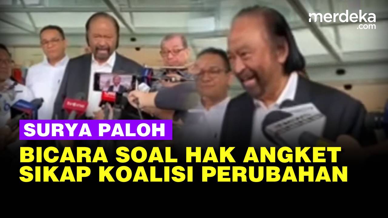 Surya Paloh Blak-blakan Soal Hak Angket dan Sikap Koalisi Perubahan Biarkan Mengalir Saja ...