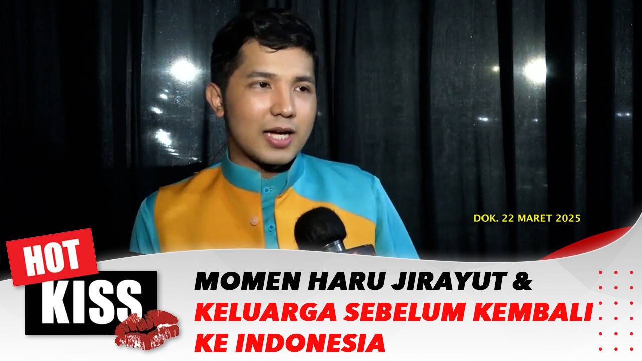 Momen Haru Jirayut Pulang ke Indonesia dari Kampung Halaman | Hot Kiss | Vidio
