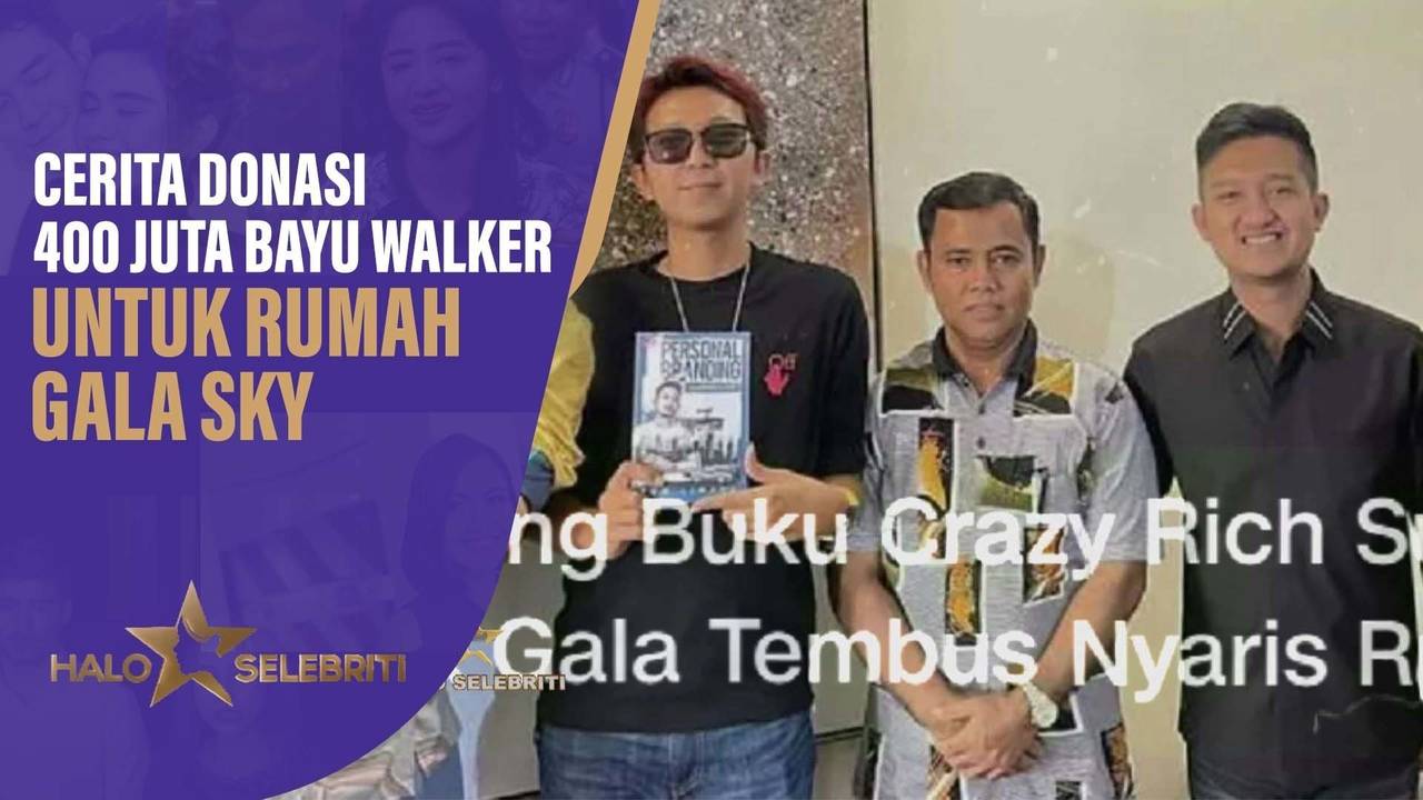 Cerita Donasi 400 Juta Bayu Walker Untuk Rumah Gala Sky | Halo ...