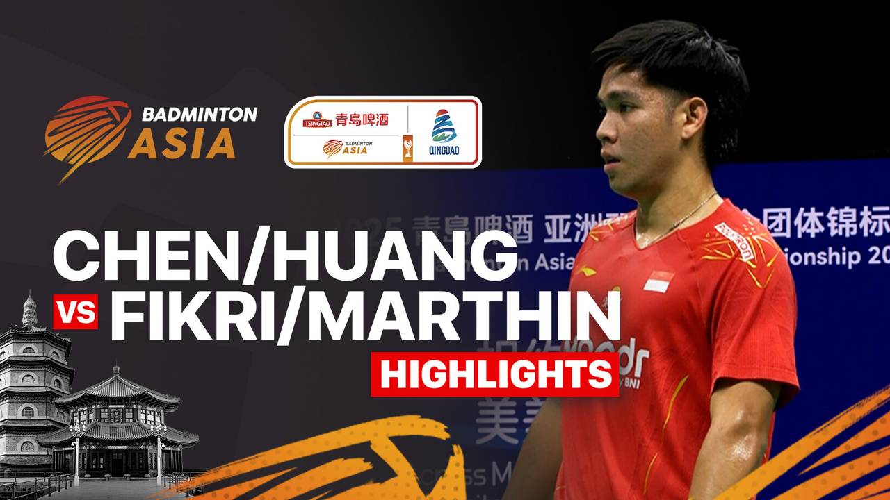 Chen Xu Jun/Huang Di (CHN) vs Muhammad Shohibul Fikri/Daniel Marthin (INA) - Highlights ...