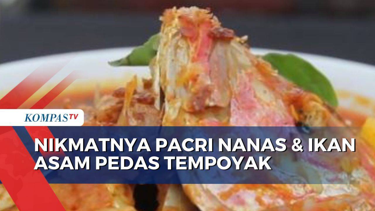 Nikmati Pacri Nanas dan Ikan Asam Pedas, Masakan Khas Kota Pontianak ...