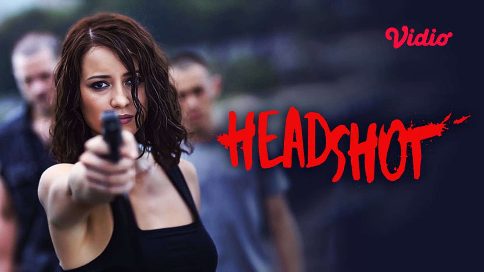 Nonton Film Headshot (2016) Action Iko Uwais