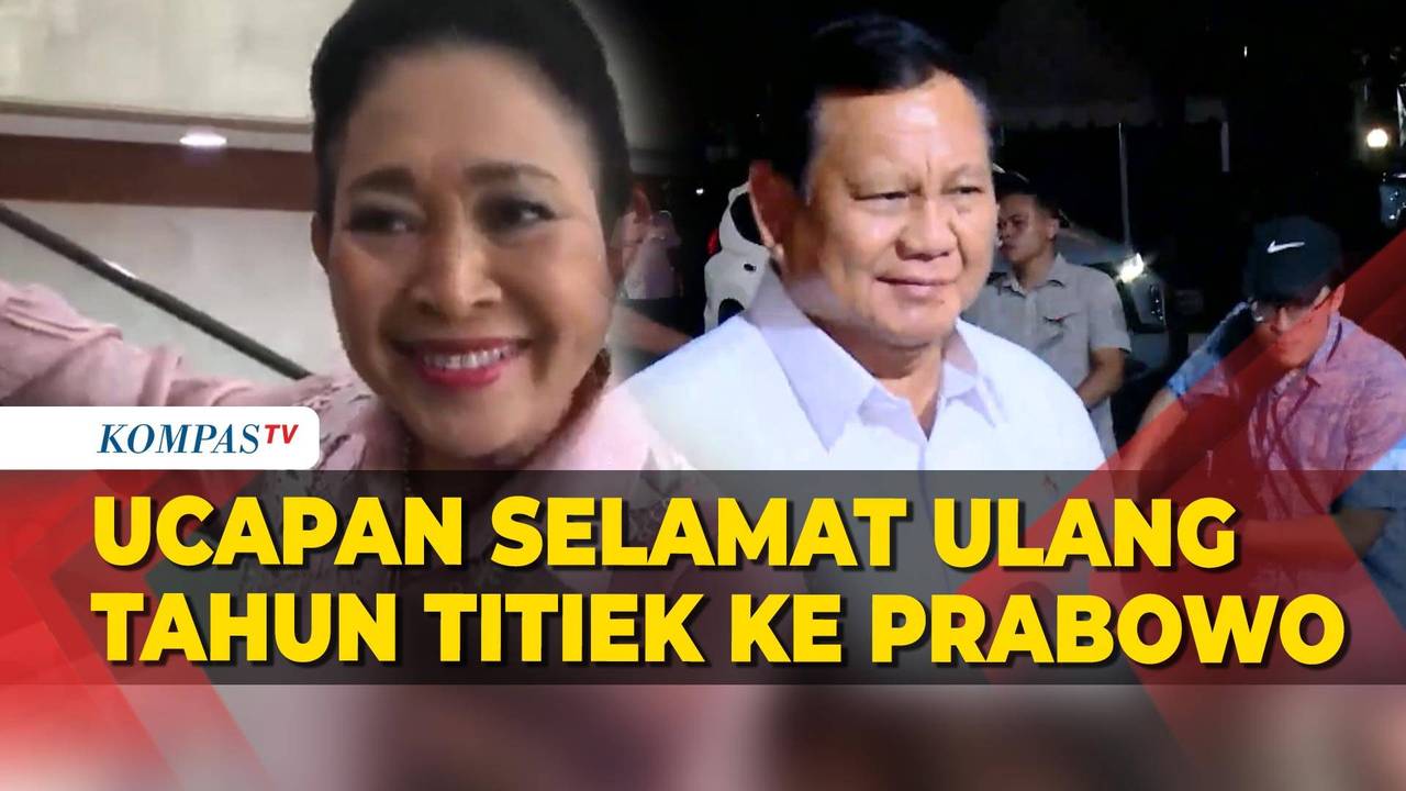Ucapan Selamat Ulang Tahun Titiek Soeharto ke Presiden Terpilih Prabowo Subianto - Kompas TV | Vidio