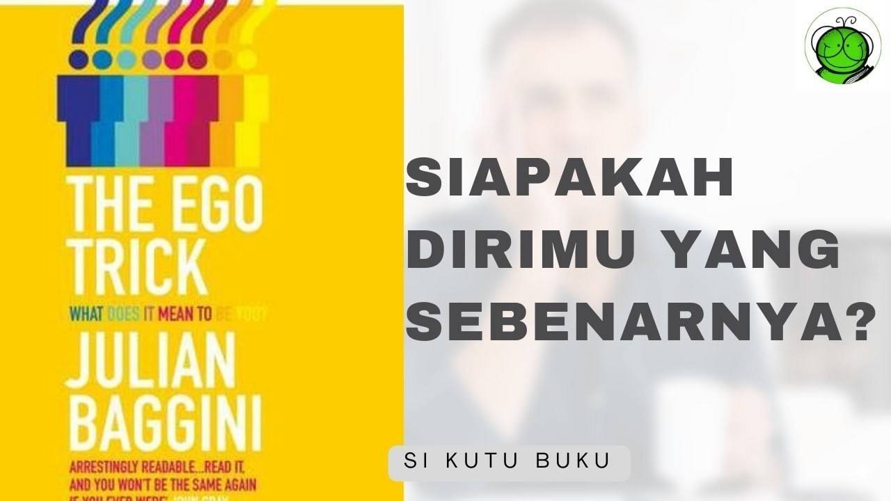 Siapa Diri Kamu yang Sebenarnya? | The Ego Trick