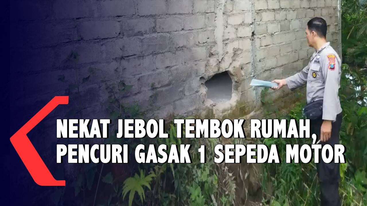 Aksi Nekat Pencuri Bobol Tembok Rumah di Jember Terekam CCTV - Kompas TV | Vidio