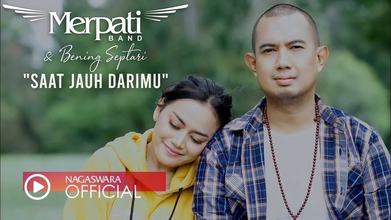 Merpati Band & Bening Septari - Saat Jauh Darimu (Pop Music Video ...