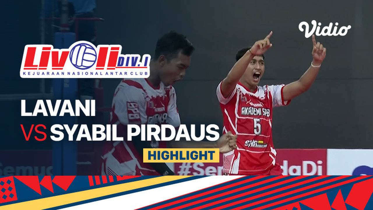 Highlights | Lavani vs Syabil Pirdaus Berkarya | Livoli Divisi 1 Putra 2022 | Vidio