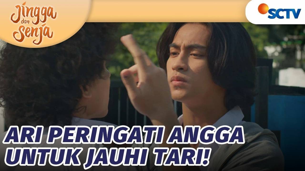 Ngeri! Ari Samperin Angga Untuk Bilang Jauhi Tari | Jingga dan Senja ...