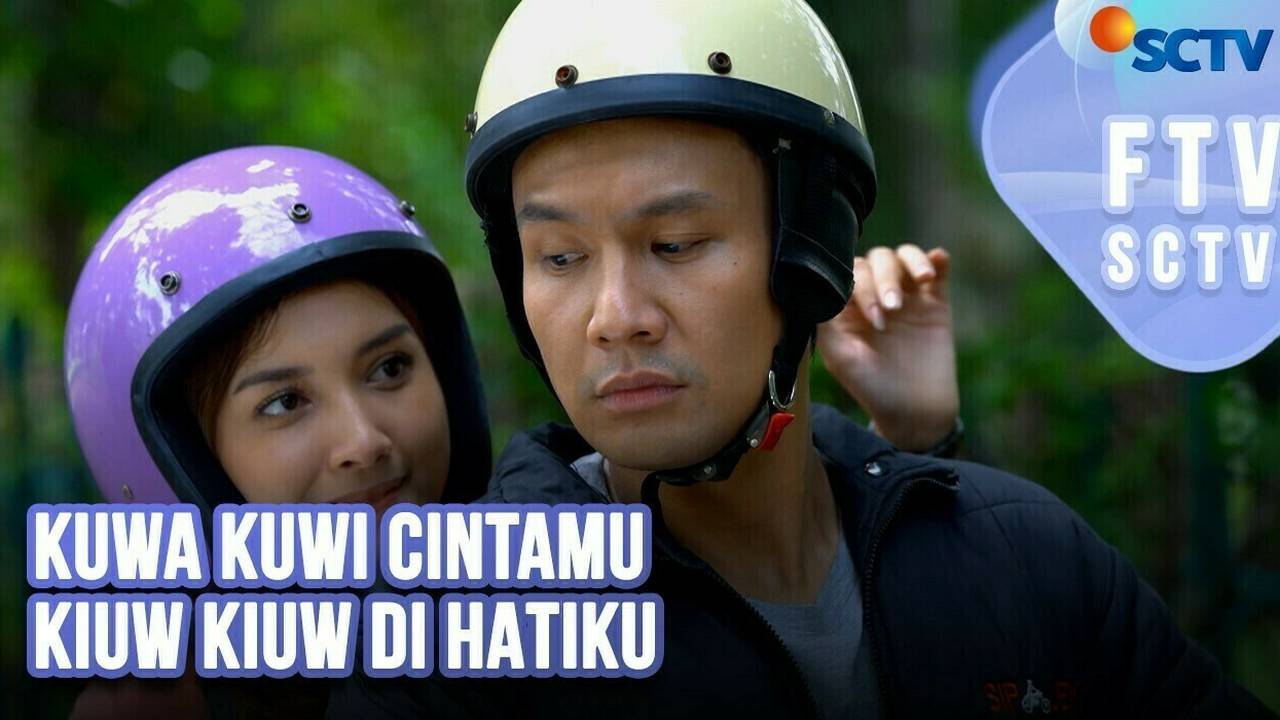 FTV SCTV Yuriska Patricia & Fendy Chow Kuwa Kuwi Cintamu Kiuw Kiuw di ...