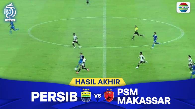 Hasil Akhir Pertandingan - Persib Bandung vs PSM Makassar | BRI Liga 1 2024/25 | Vidio