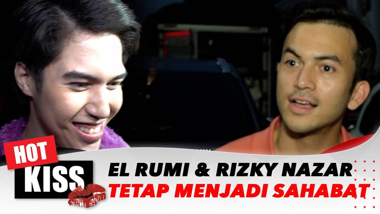 El Rumi dan Rizky Nazar Tetap Bersahabat, Tidak Pusing Soal Masa Lalu ...
