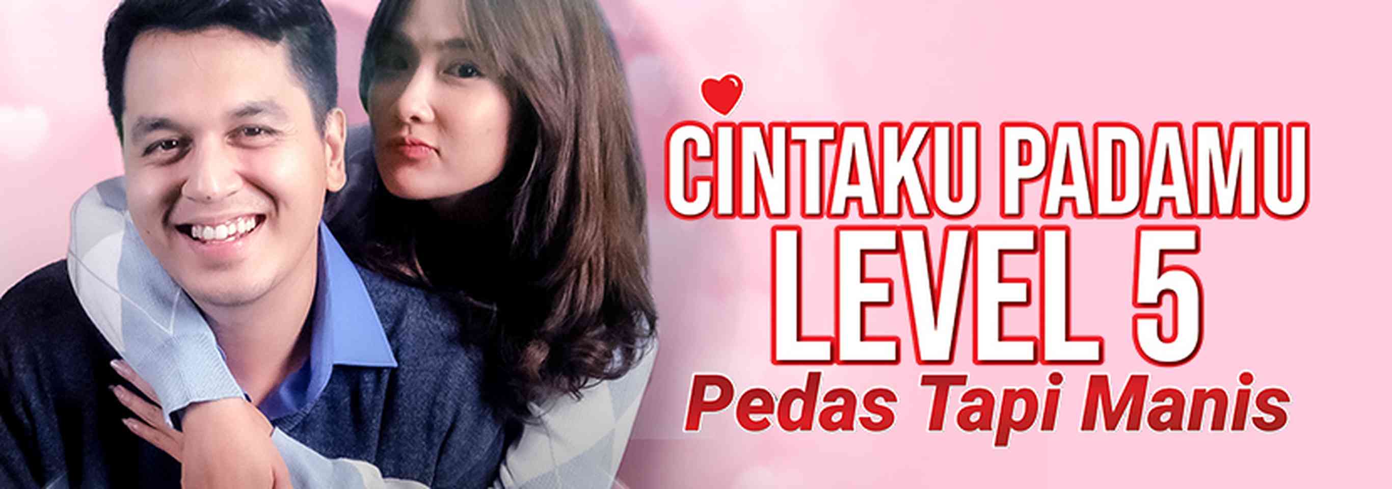 Streaming Cintaku Padamu Level 5 Pedas Tapi Manis | Vidio