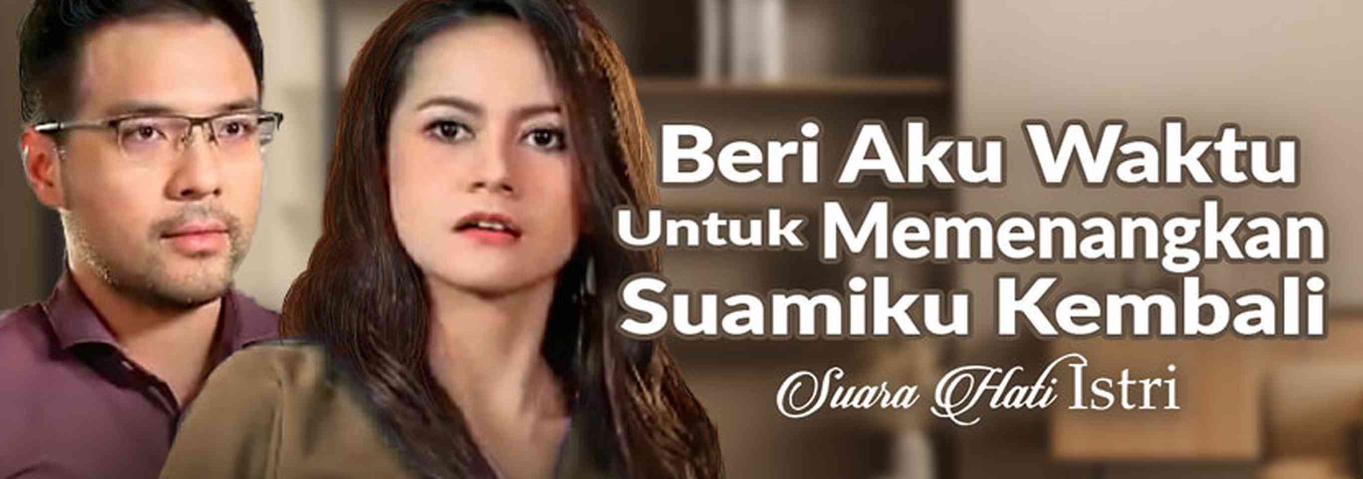 Streaming Beri Aku Waktu Untuk Memenangkan Suamiku Kembali | Vidio