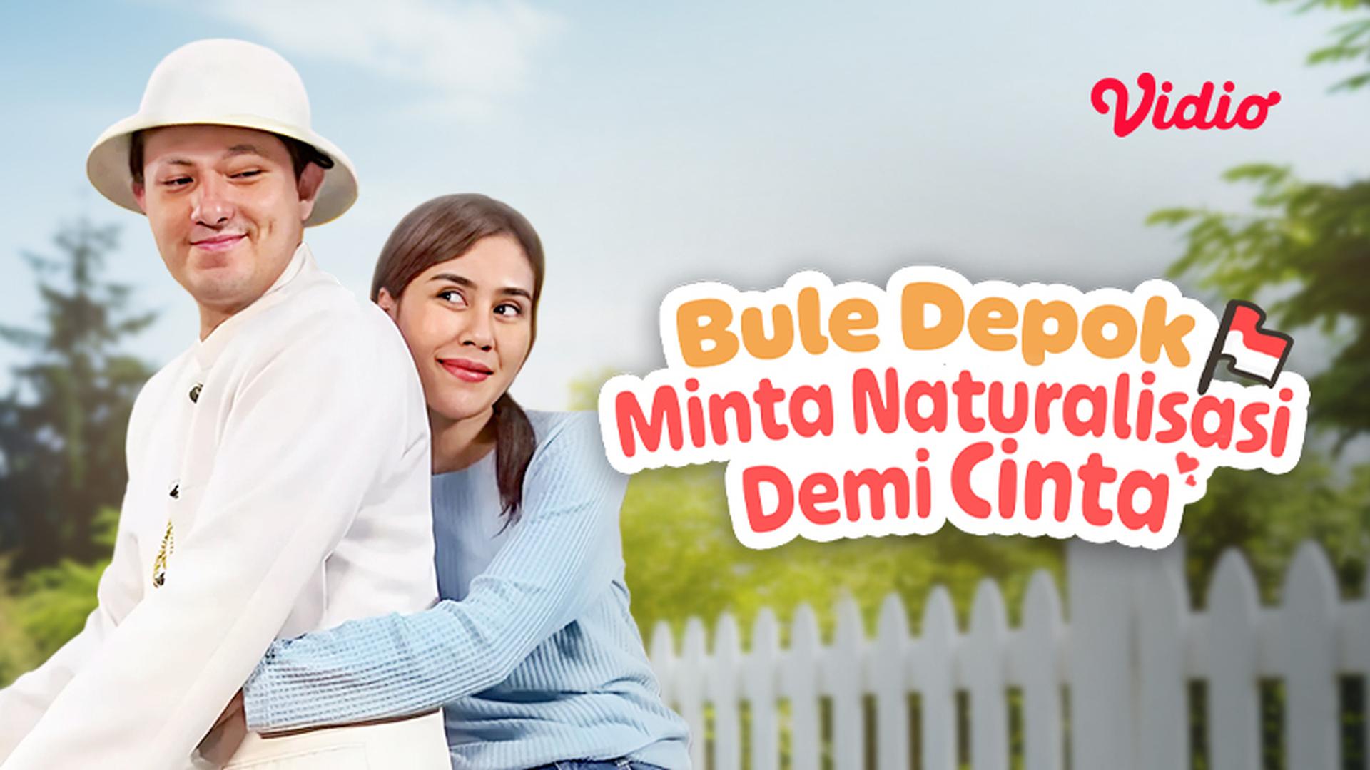 Streaming Bule Depok Minta Dinaturalisasi Demi Cinta | Vidio