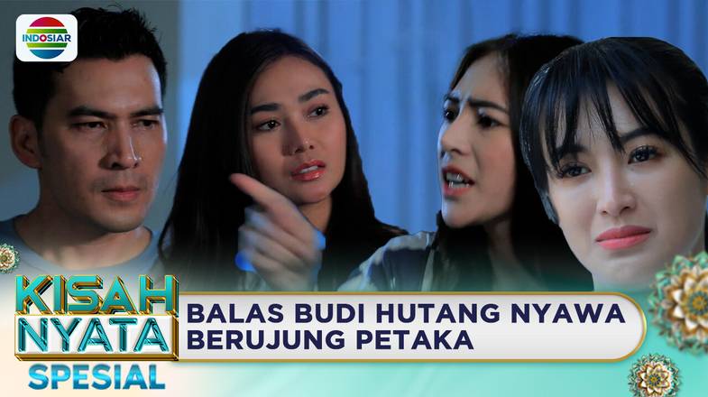 Utang Nyawa Berujung Petaka | Kisah Nyata Spesial (2017) Full Movie | Vidio