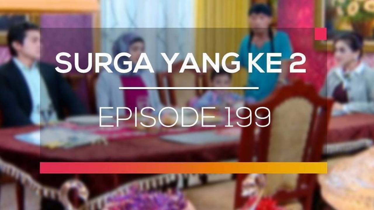 Surga Yang Ke 2 - Episode 199 | Vidio