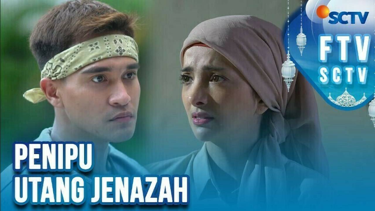 FTV Ramadan Adhitya Alkatiri & Sarah Samantha - Penipu Utang Jenazah (2023) Full Movie | Vidio