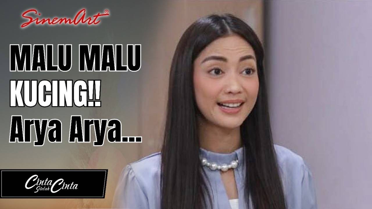 MALU MALU KUCING !! Arya keciduk diam diam mengagumi Starla