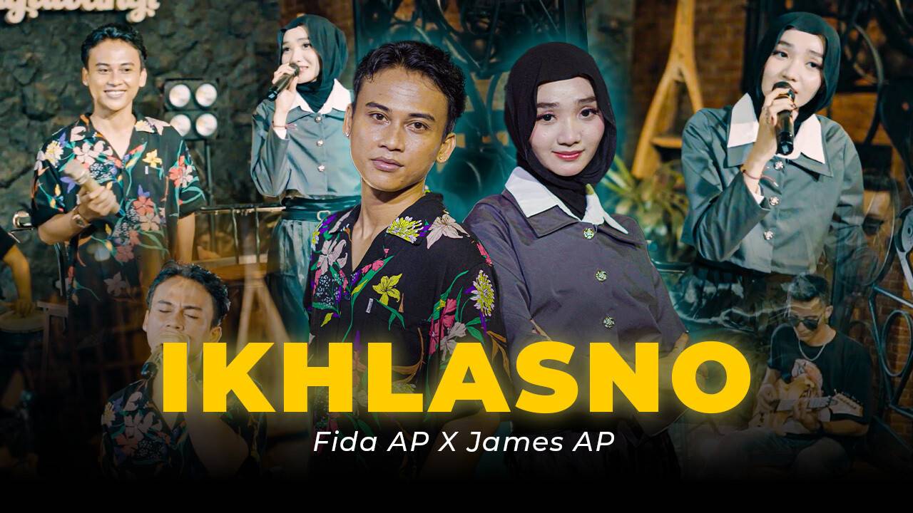 Fida AP X James AP - IKHLASNO (Official Music Video)