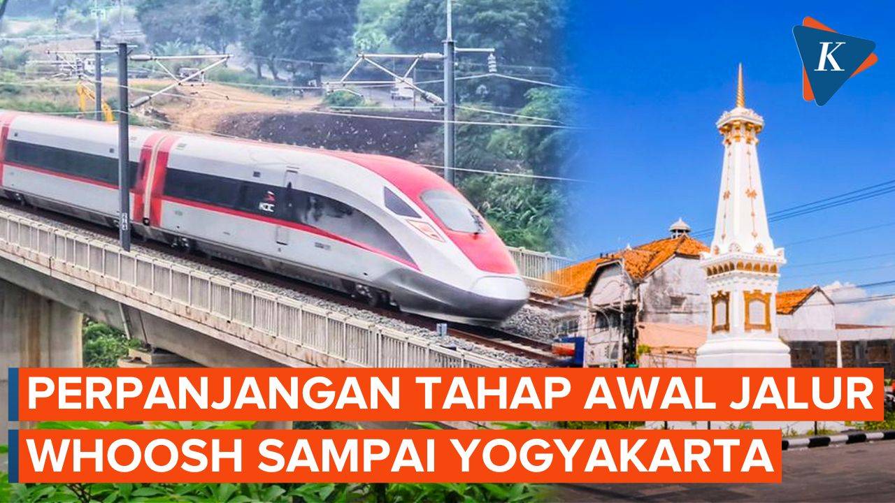 Perpanjangan Jalur Kereta Cepat Whoosh Tahap Pertama Bakal Sampai Yogyakarta - Kompascom | Vidio