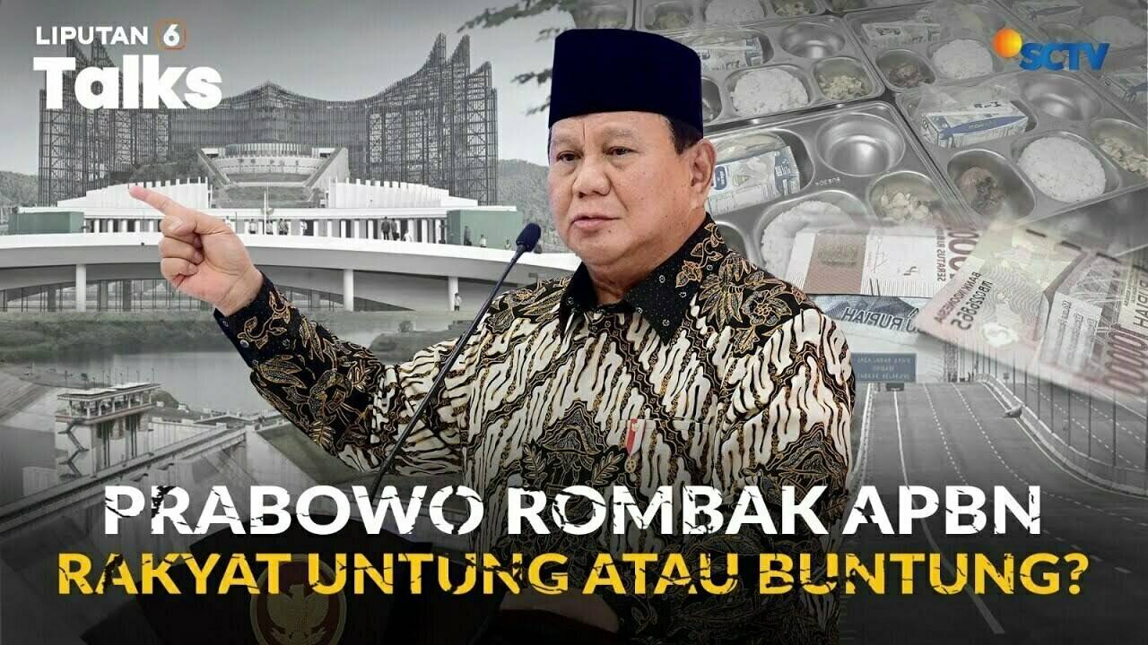 Prabowo Rombak APBN yang Disahkan di Era Jokowi, Rakyat Untung atau Buntung | LIPUTAN 6 TALKS ...