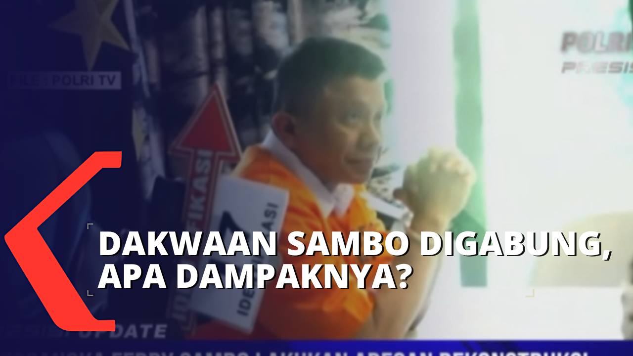 Kejagung Gabung Dua Dakwaan Ferdy Sambo, Apa Dampaknya dalam ...