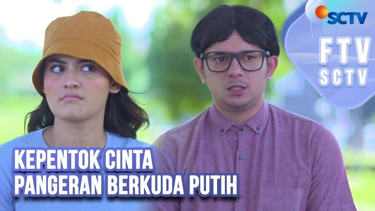 Kepentok Cinta Pangeran Berkuda Putih | FTV SCTV (2024) Full Movie | Vidio