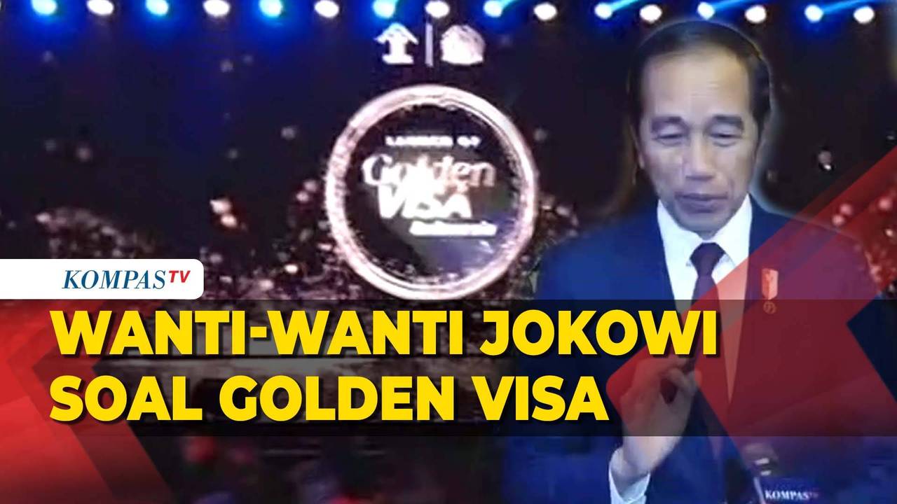 Jokowi Wanti-wanti soal Golden Visa, Kaget Sudah Ada 300 WNA Daftar - Kompas TV | Vidio