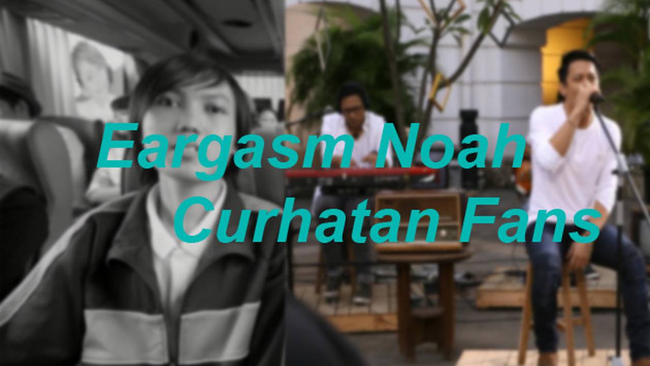 VLOG FANS NOAH "Mengidolakan Personil Noah" | Vidio