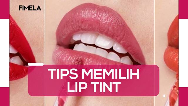 Tips Memilih Lip Tint | Enamplus