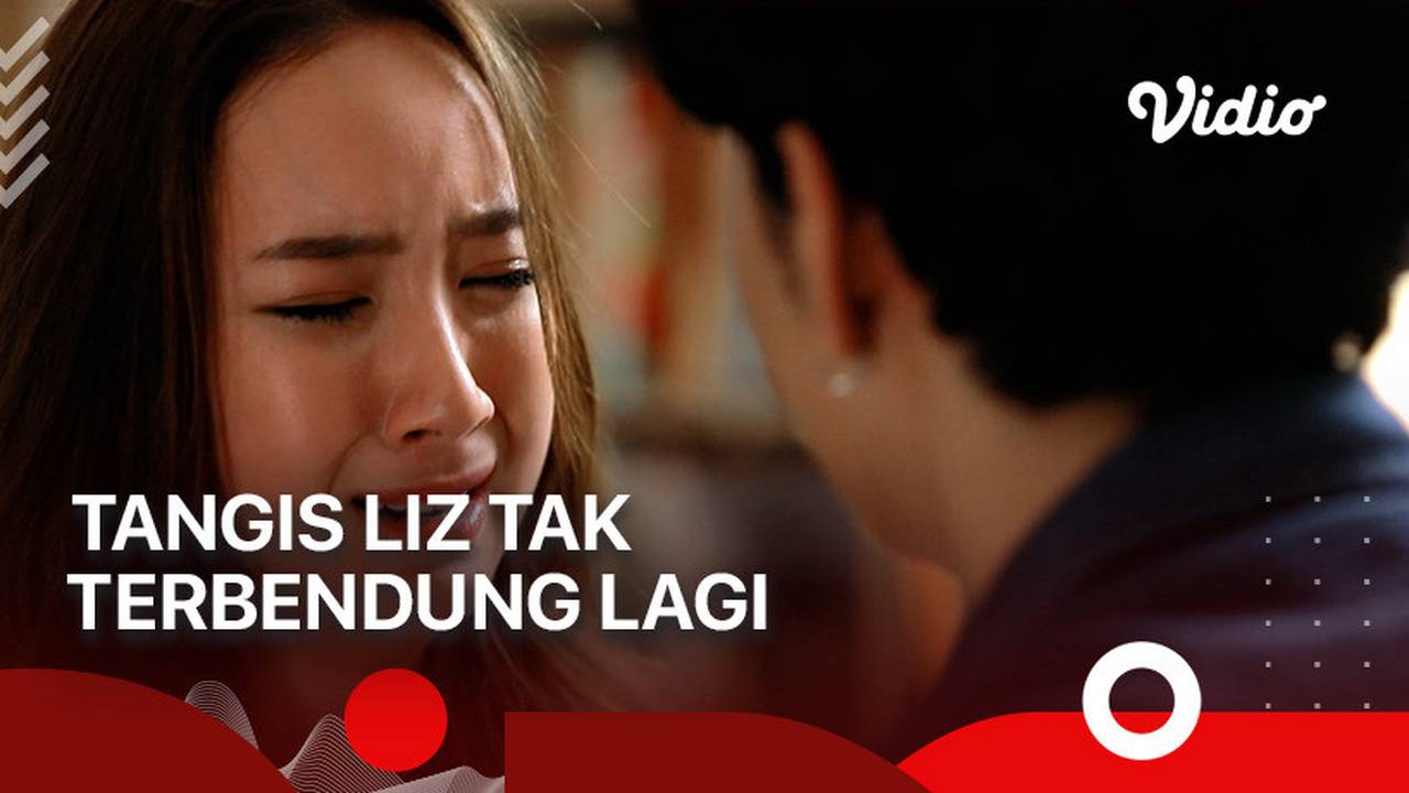 Liz Muak Akan Sikap Badz Yang Sangat Berubah | Boy For Rent | Vidio