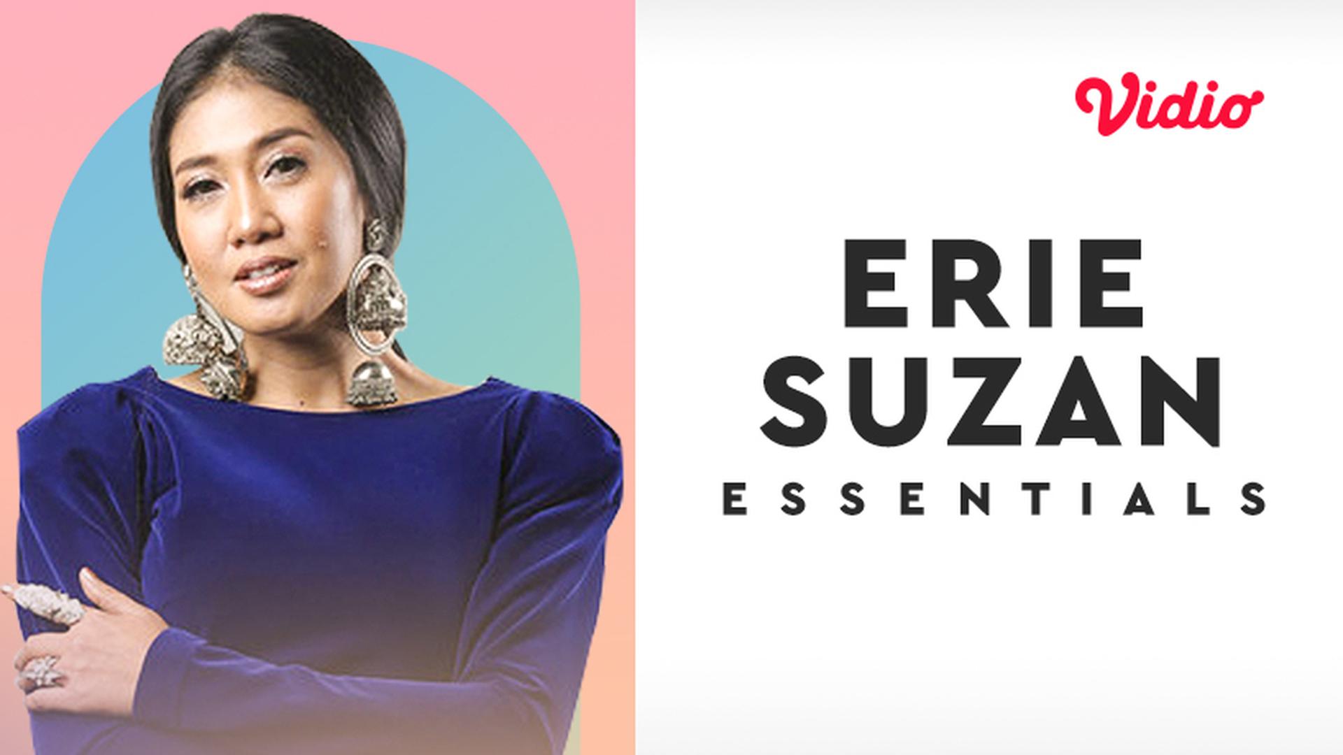 Streaming Essentials: Erie Suzan | Vidio